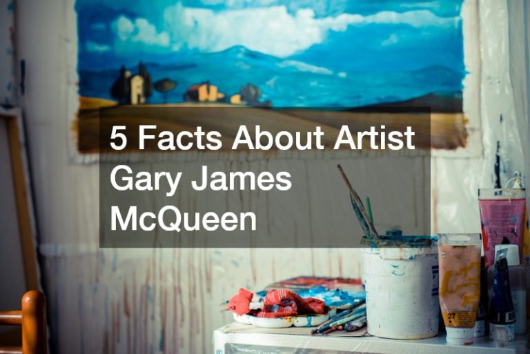 5 Facts About Artist Gary James McQueen - Occupy Design