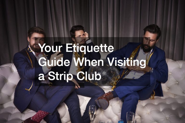 Your Etiquette Guide When Visiting a Strip Club - Occupy Design